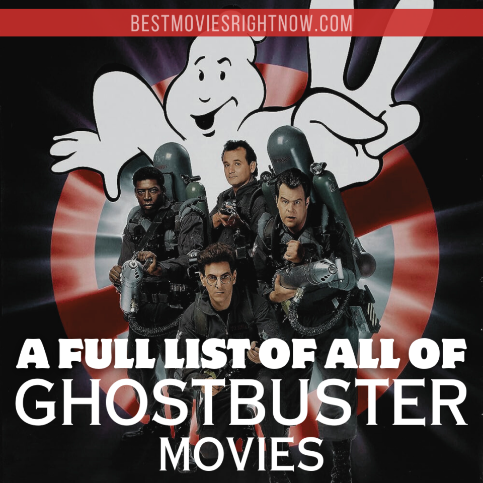 A Full List of All of the Ghostbusters Movies - What to Watch Guide
