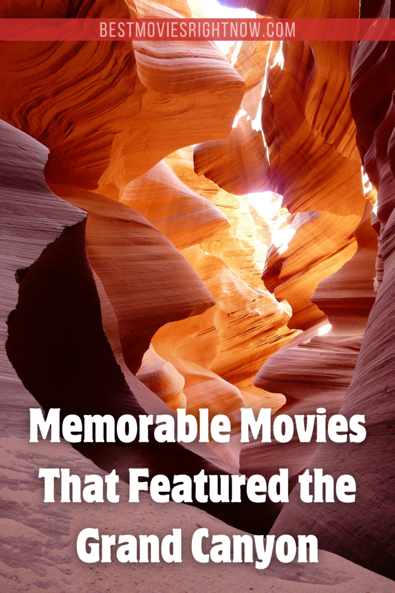 Memorable Movies That Featured the Grand Canyon